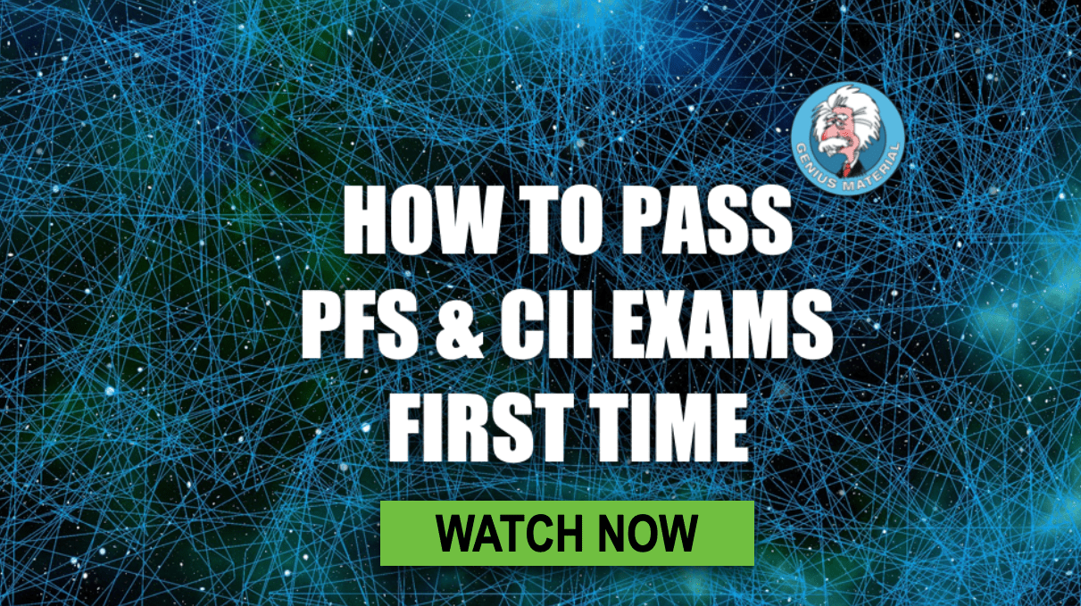 How to Pass PFS & CII Exams First Time · Genius Material